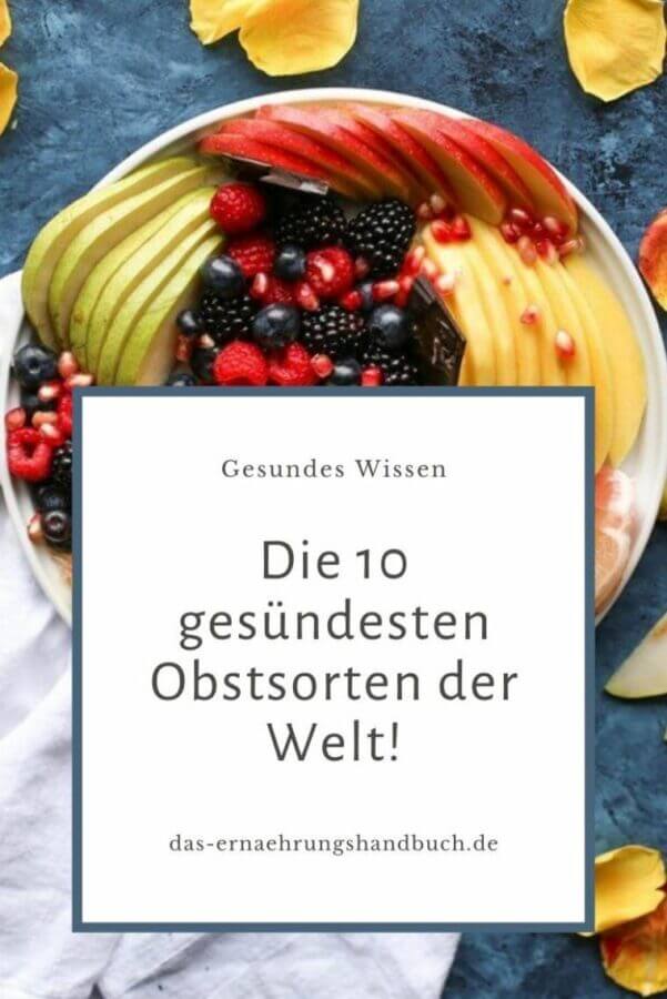 Die 10 gesündesten Obstsorten der Welt!
